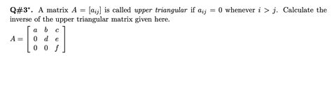 solved a matrix a [aij] is called upper triangular if aij