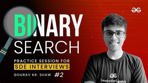 Practice Session For SDE Interviews Binary Search Part 2