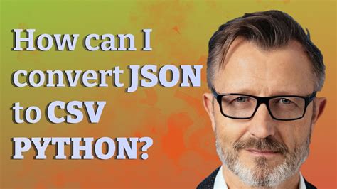 how can i convert json to csv python youtube