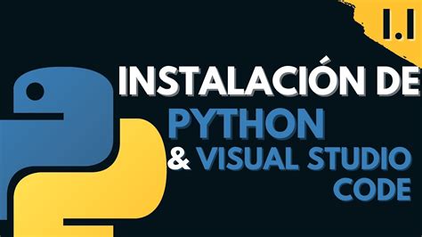 1 1 Instalación y Configuración de Python en Visual Studio Code