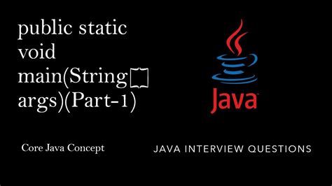 public static void main string[] args part 1 java interview question core java main