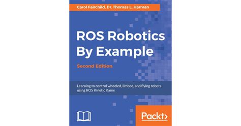 ros robotics by example second edition [book]