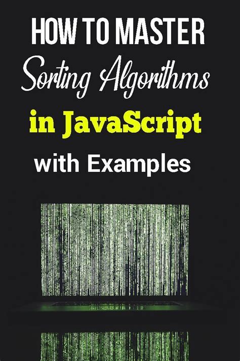 how to master sorting algorithms in javascript with examples artofit