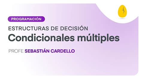 Condicionales Múltiples Programación Estructuras de decisión V Egg Educación YouTube