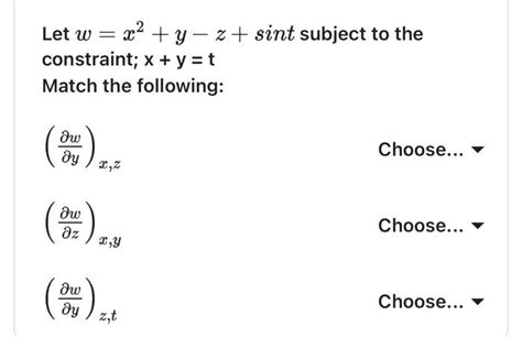 solved let w x2 y−z sint subject to the constraint x y t