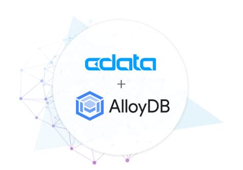 Forging Solutions With CData Software And Google AlloyDB