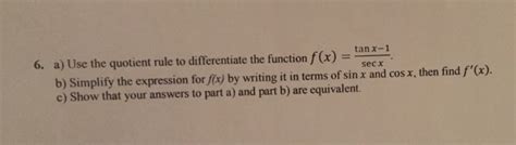solved use the quotient rule to differentiate the function