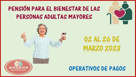 Pensión Bienestar 2023 ATENCIÓN OERATIVO DE PAGOS Se anuncia la