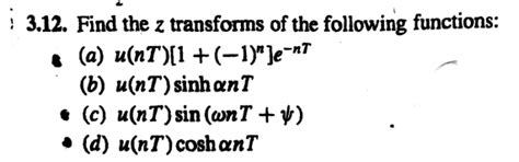 solved 3 12 find the z transforms of the following