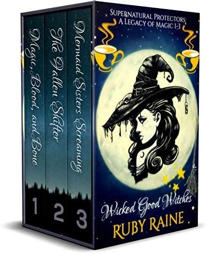 Wicked Good Witches Supernatural Protectors A Legacy Of Magic Books 1