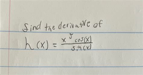 solved find the derivative ofh x x2cos x sin x