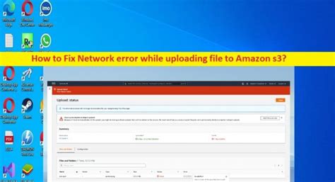 how to fix network error while uploading file to s3 [steps] techs and gizmos
