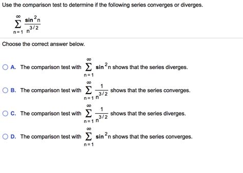 solved use the comparison test to determine if the following