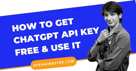 How To Get ChatGPT API Key Free Use It Open AI Master