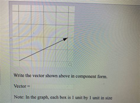 solved write the vector shown above in component form
