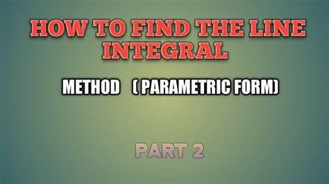line integral parametric form part 2 3rd semester bsc complementary maths calicut