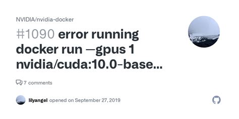 error running docker run gpus 1 nvidia cuda 10 0 base nvidia smi · issue 1090 · nvidia nvidia