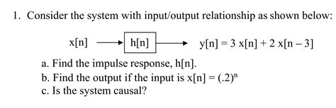 solved 1 consider the system with input output relationship