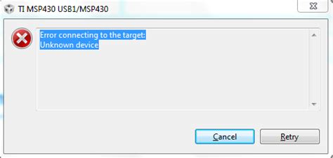 Error Connecting To The Target Unknown Device MSP Low Power
