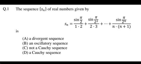 solved q 1 the sequence {sn} of real numbers given by