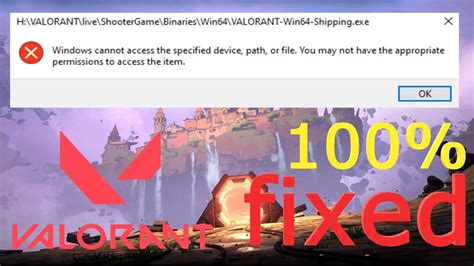 Valorant Windows Cannot Access The Specified Device Solved 2023