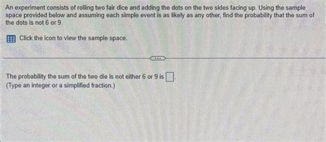 solved an experiment consists of rolling two fair dice and