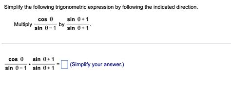 solved simplify the following trigonometric expression by