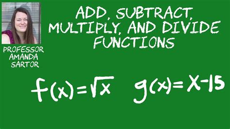 combine functions using adding subtracting multiplying and dividing find the domain youtube