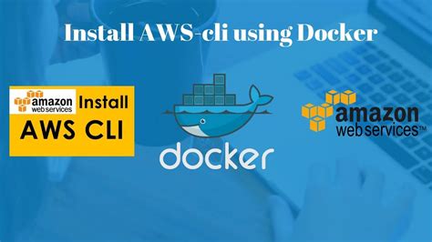 how to install aws cli using docker containers youtube