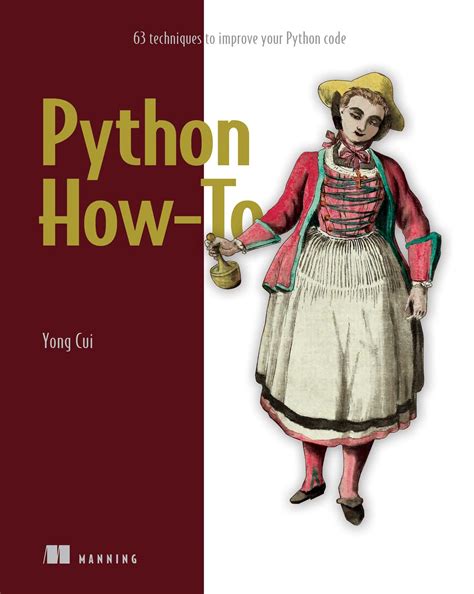 python how to 63 techniques to improve your python code by yong cui goodreads