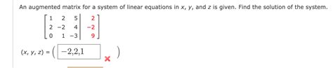 solved an augmented matrix for a system of linear equations