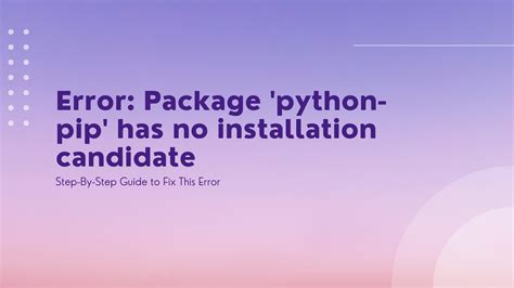 fixed error package python pip has no installation candidate askpython