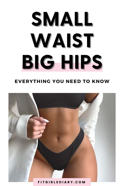 How To Get Smaller Waist And Bigger Hips Small Waist Big Hips Guide