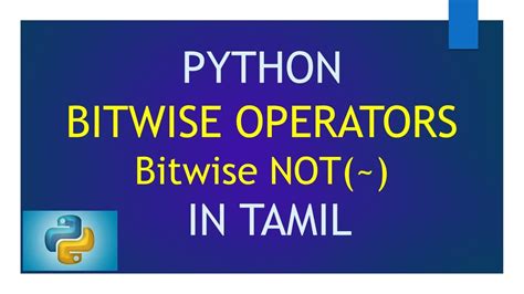 Bitwise Operators In Python Bitwise NOT Operator Python Tutorial In