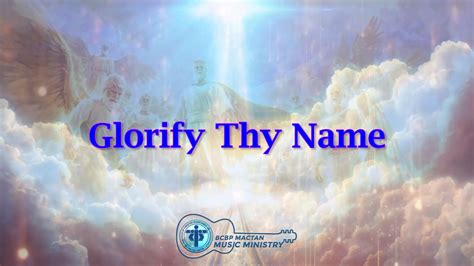 Glorify Thy Name YouTube