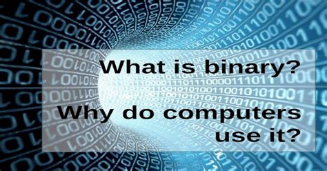 what is binary and why do we use it [pptx powerpoint]