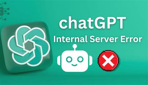 ChatGPT Internal Server Error What It Means And How To Fix It