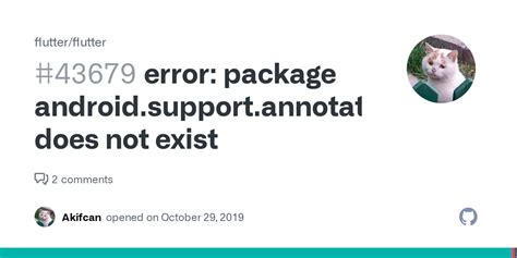 error package android support annotation does not exist · issue 43679 · flutter flutter · github