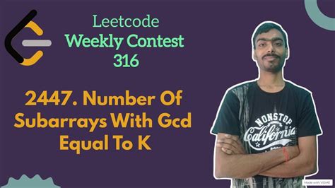 number of subarrays with gcd equal to k leetcode weekly 316 leetcode medium youtube