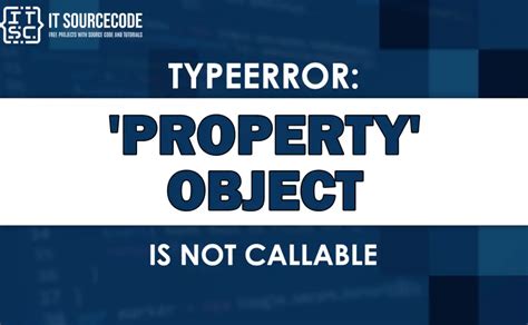 Typeerror Property Object Is Not Callable SOLVED