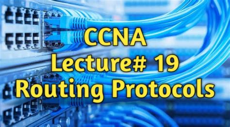 CCNA Lecture 19 Introduction To Routing Protocols