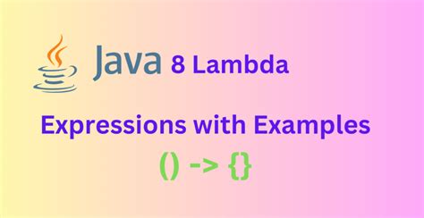 Java 8 Lambda Expressions With Examples JavaDZone