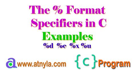 format specifiers examples in c programming langauge atnyla