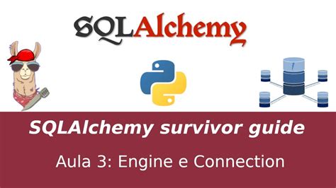 sqlalchemy aula 3 engine e connection youtube