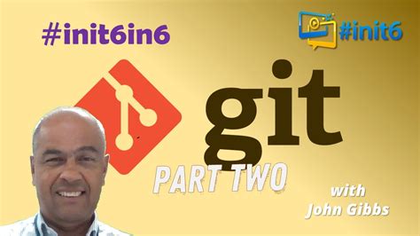 learn git for devasc part 2 init6in6 youtube