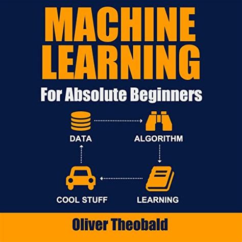 machine learning for absolute beginners by oliver theobald audiobook au