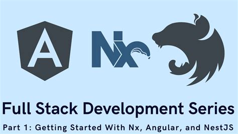 getting started with nx angular and nestjs
