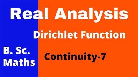 dirichlet function 🔥real analysis continuity lec 7 b sc 3 maths real analysis 🔥🔥 youtube
