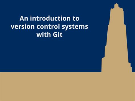 PPT An Introduction To Version Control Systems With Git Version