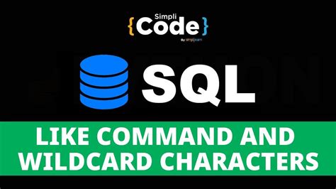 sql like command and wildcard characters explained sql tutorial for beginners simplicode